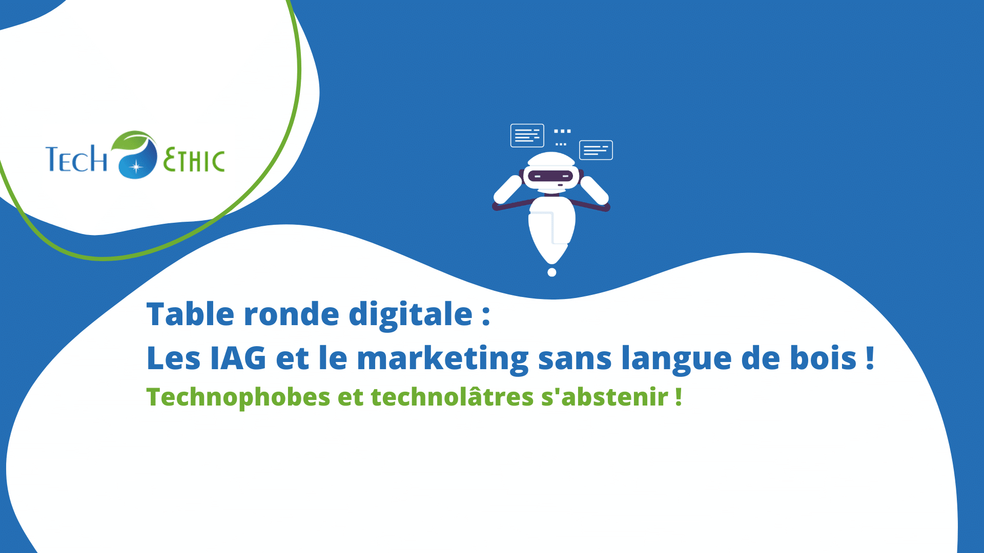 Table ronde digitale : IAG & MARKETING - tech-ethic.com
